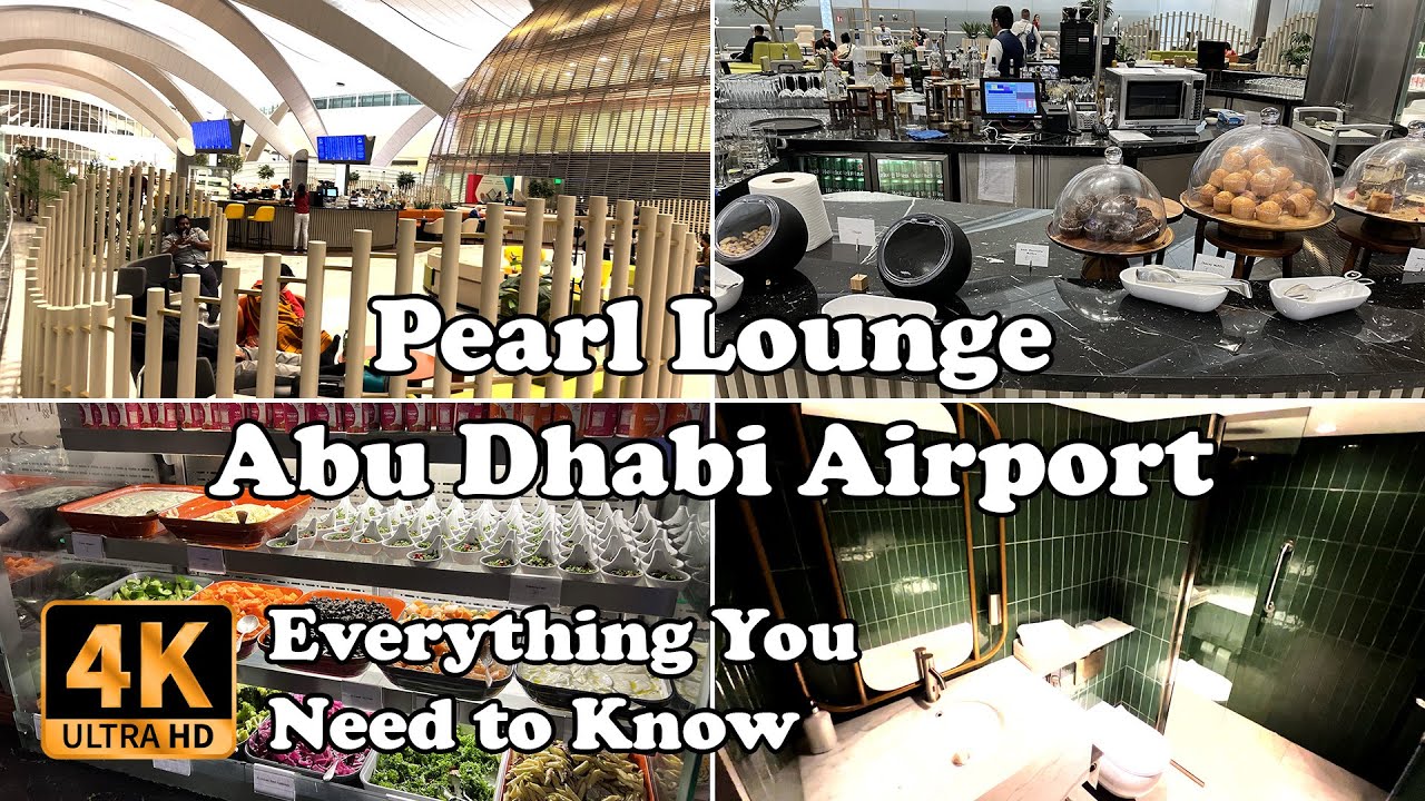 Pearl Lounge Abu Dhabi Airport Everything You Need to Know in 4K - YouTube