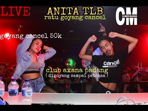 RATU GOYANG CANCEL( Anita tlb ) party in axana club padang feat dj tony roy || mantul laee