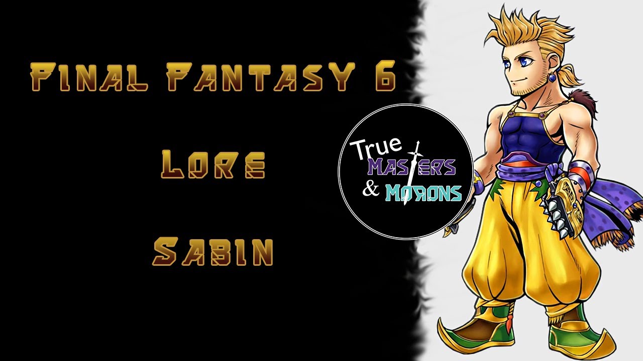 Final Fantasy 6 Lore: Sabin Rene Figaro - YouTube
