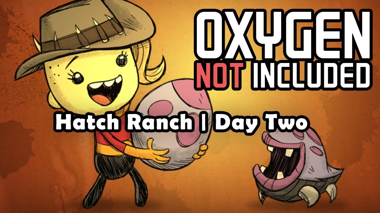 Restart Day! Hatch Ranch, Day 2. - Oxygen Not Included | Beginner ...