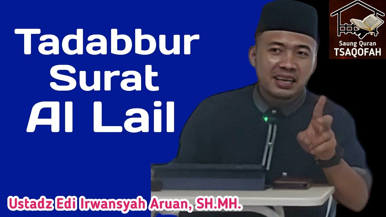 Tadabbur Surat Al Lail bersama Ustadz Edi Irwansyah Aruan, SH.MH ...