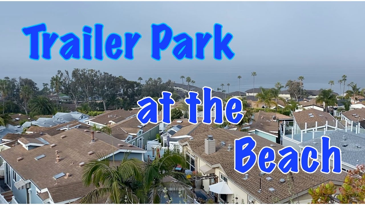Beach Houses at the Trailer Park Community. Ocean Views in Laguna ...