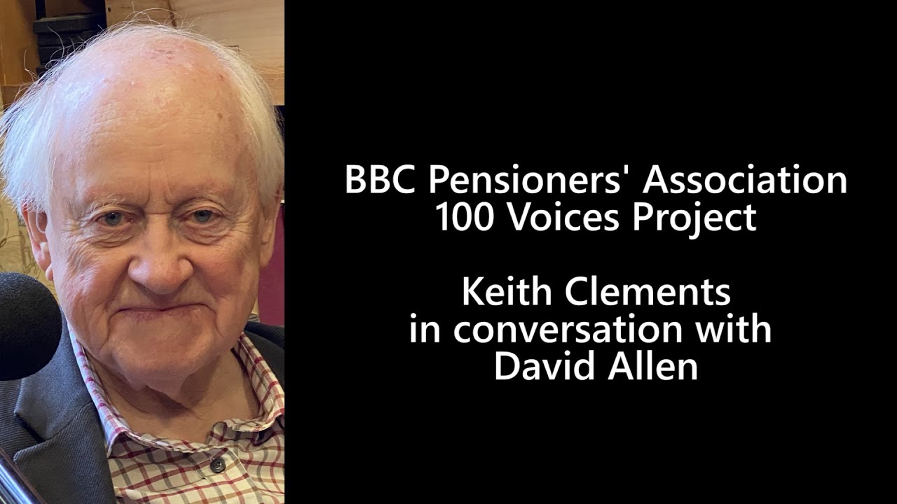 Keith Clements in conversation with David Allen. BBC Pensioners ...