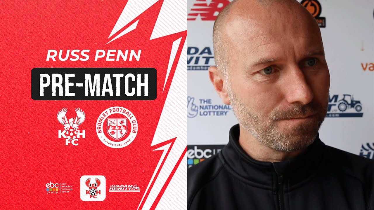 💬 "TOUGH GAME" | 17 Aug 23 | Russ Penn previews Bromley, injury news ...