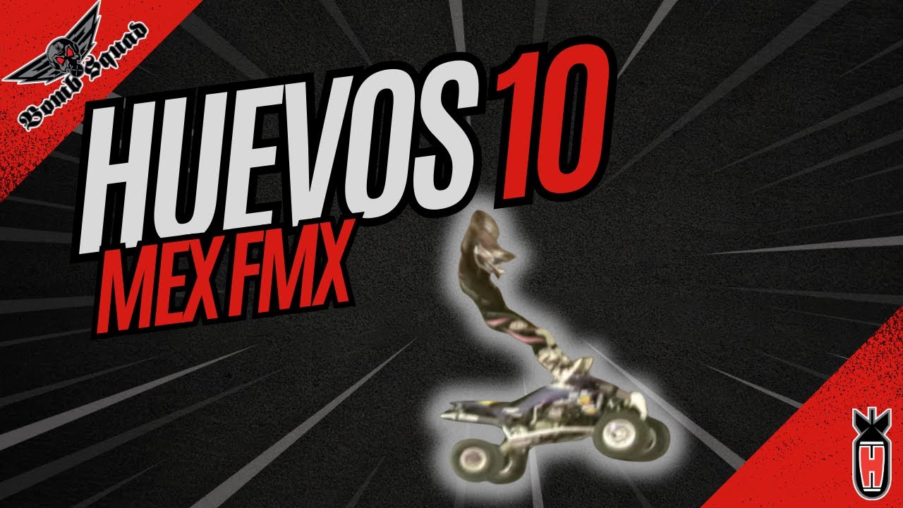 Huevos 10 MEX FMX - YouTube