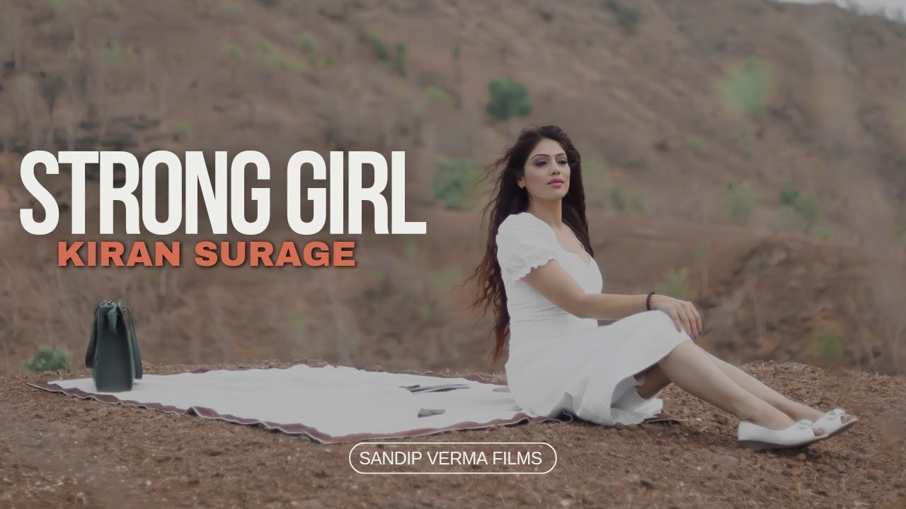 STRONG GIRL _ CONCEPT SHOOT BY _ SANDIP VERMA FILMS - YouTube