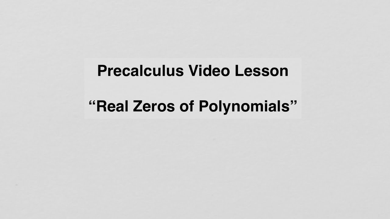3.4 Real Zeros of Polynomials - YouTube