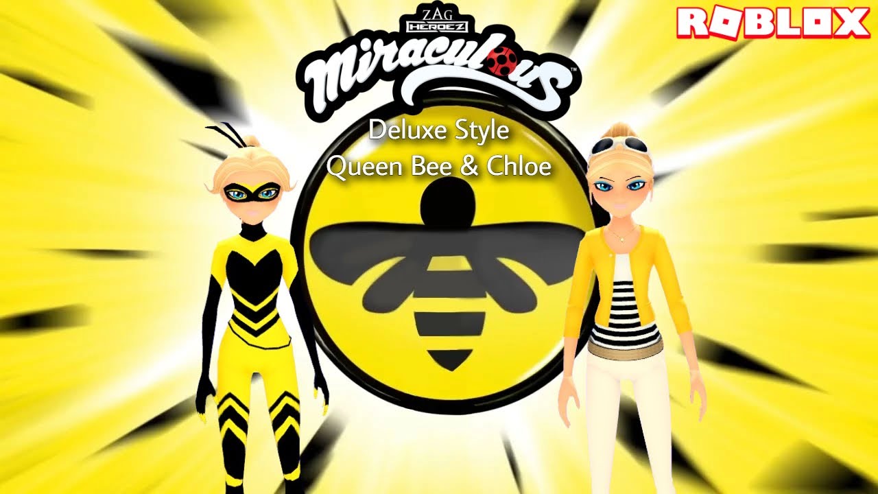 New Deluxe Queen Bee & Chloe + Powers on Miraculous RP Roblox - YouTube
