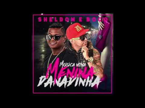 MC SHELDON E MC BOCO MENINA DANADINHA MUSICA NOVA 2016