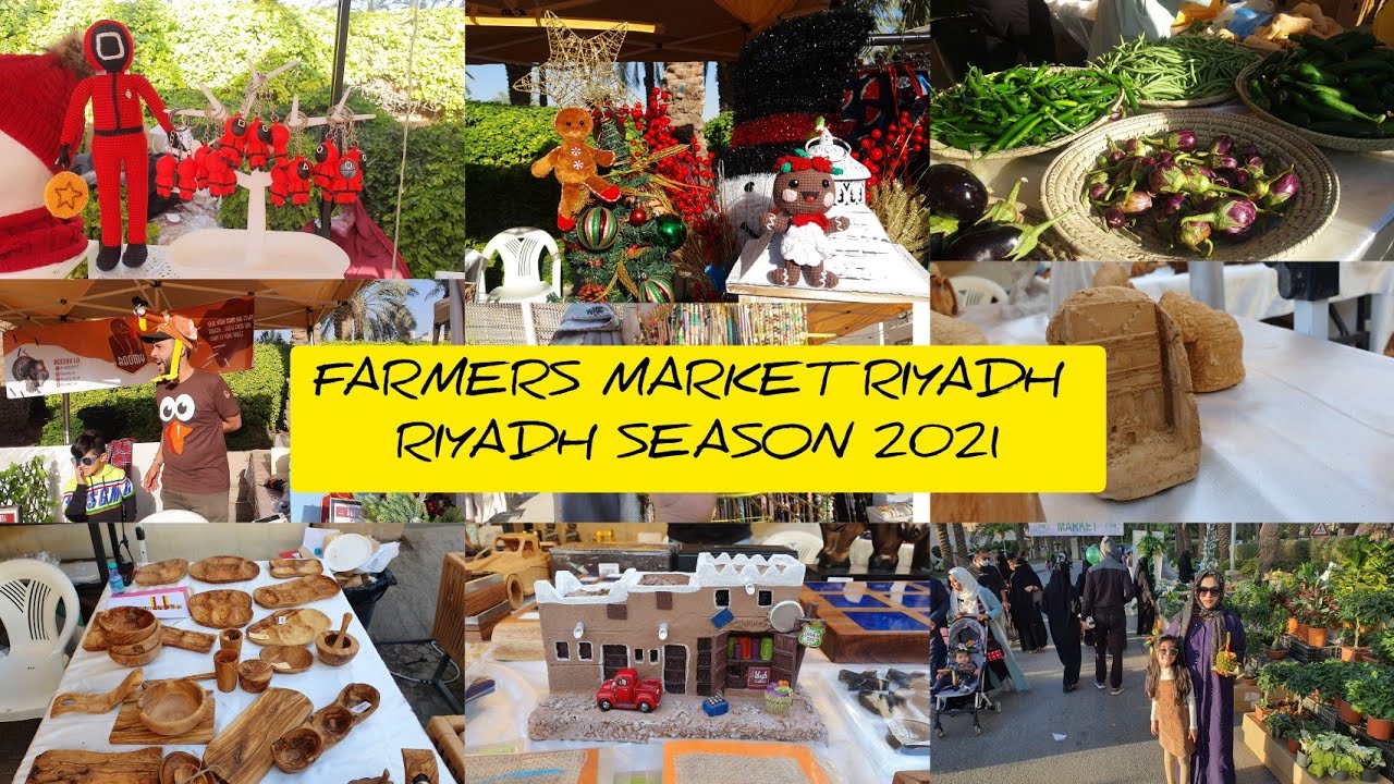 Farmers Market Riyadh Diplomatic Quarters / Riyadh season 2021 - YouTube