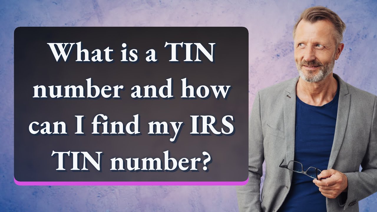 What is a TIN number and how can I find my IRS TIN number? - YouTube