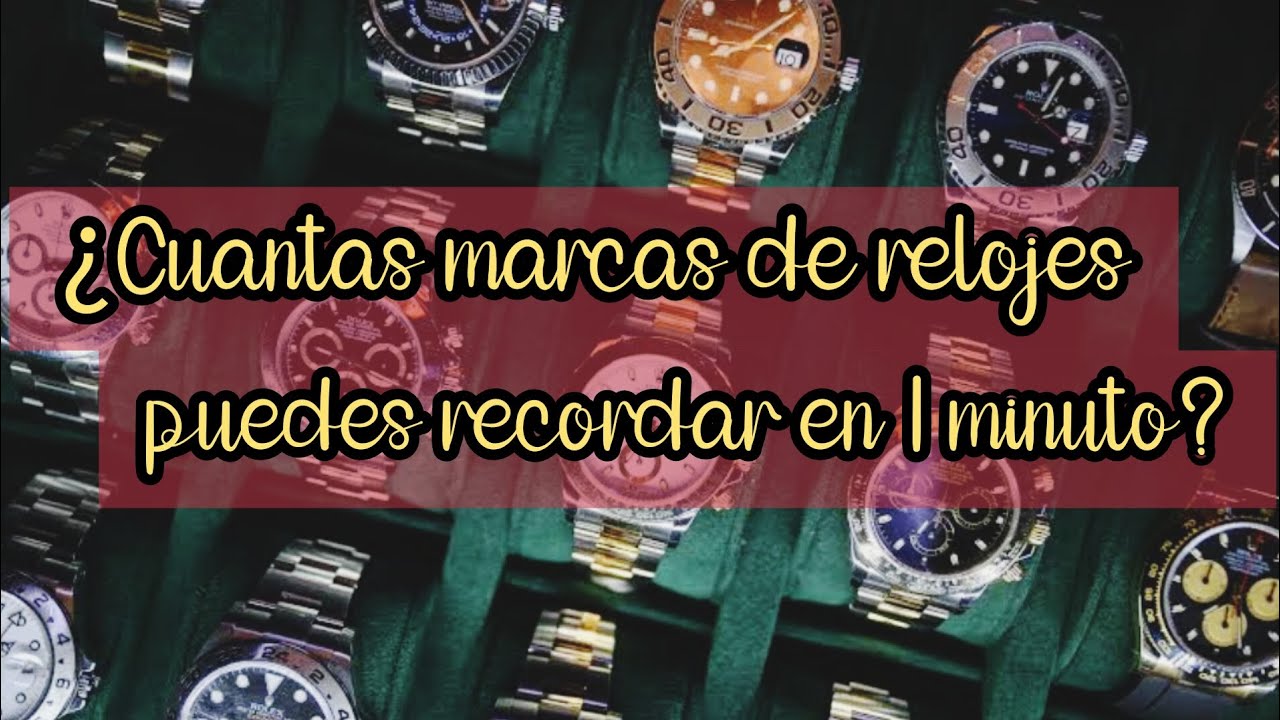 RETO. Marcas de relojes en 1 minuto. - YouTube