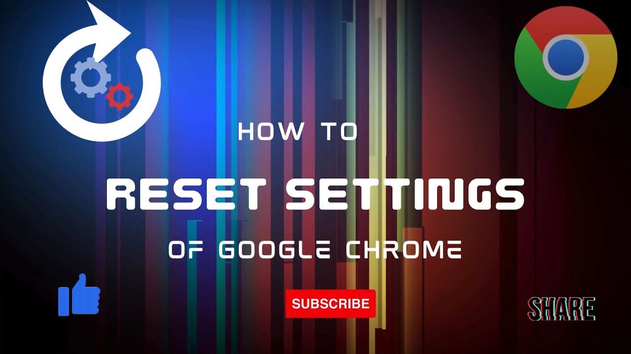 How to Reset Google Chrome Settings – Quick and Easy Guide - YouTube