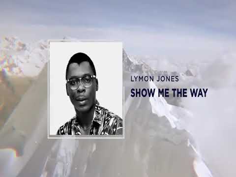 LYMON JONES - Show Me The Way (Lyrics Video) - YouTube