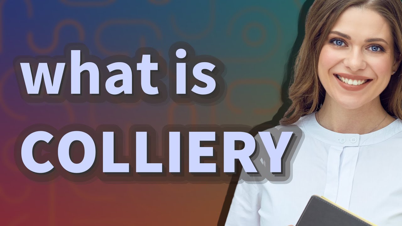 Colliery | meaning of Colliery - YouTube