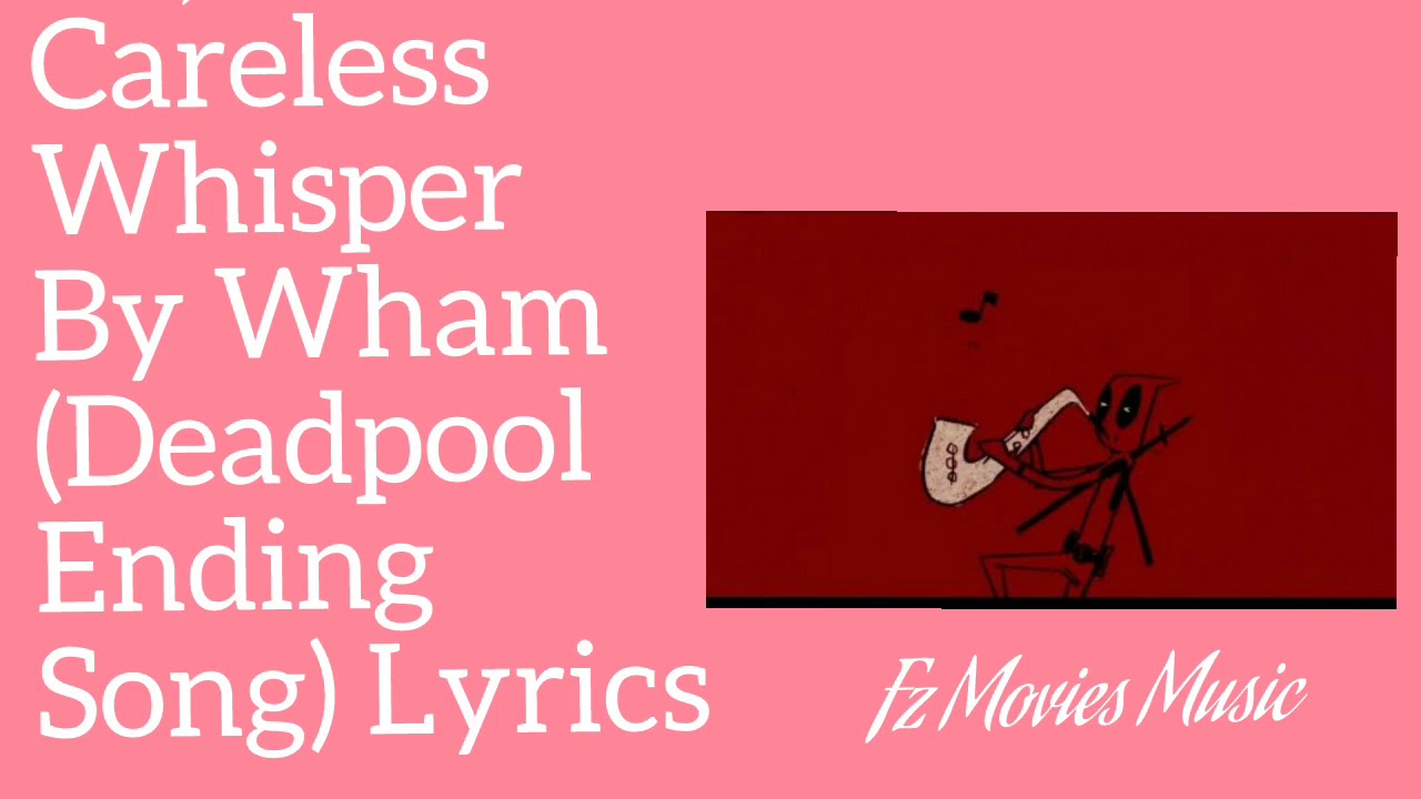 Careless Whisper By Wham(Deadpool Closing Song) - YouTube