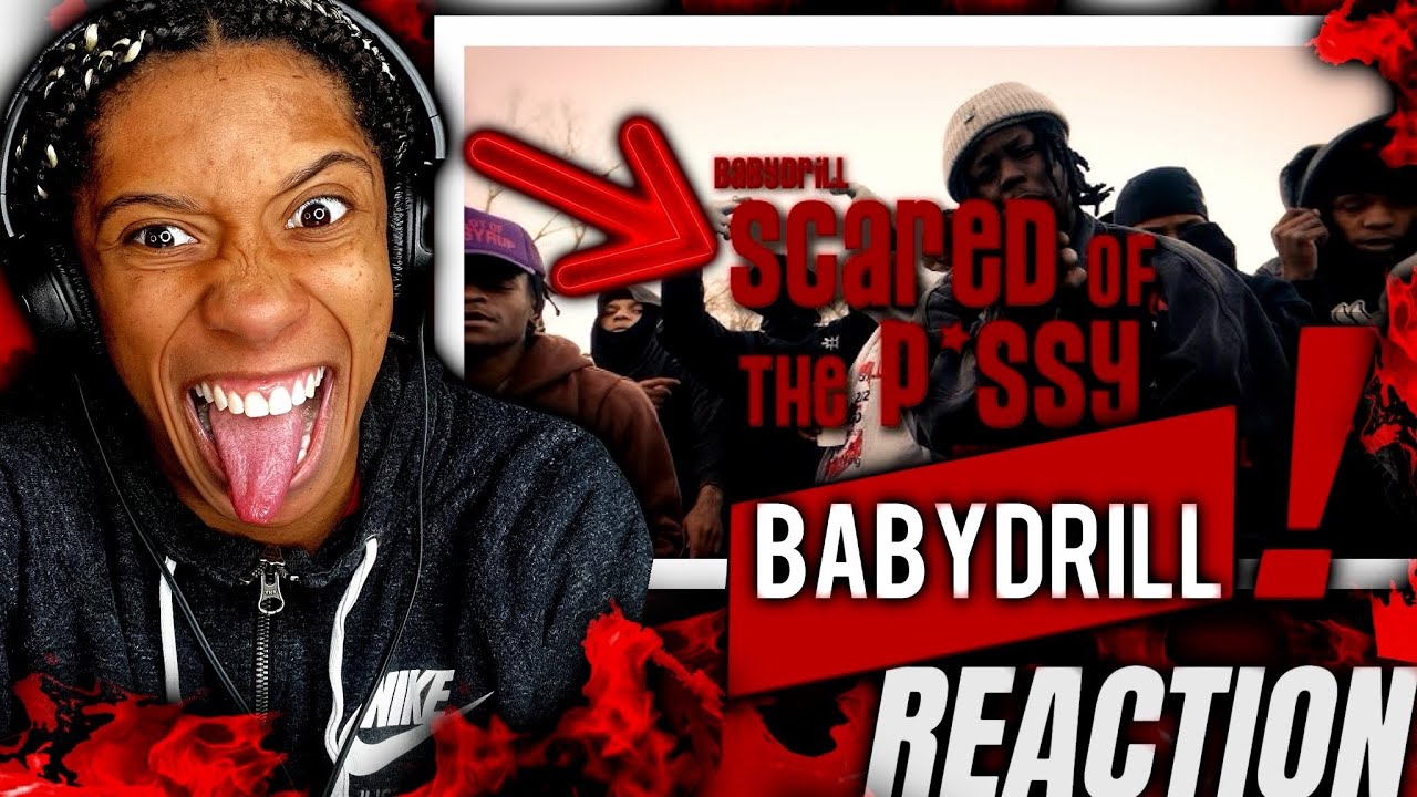 BABYDRILL: The Scared of the P*ssy Reaction - YouTube