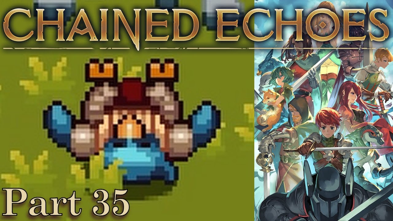 Chained Echoes Part 35: The Noble Ser Egyl and the Floating Continent ...