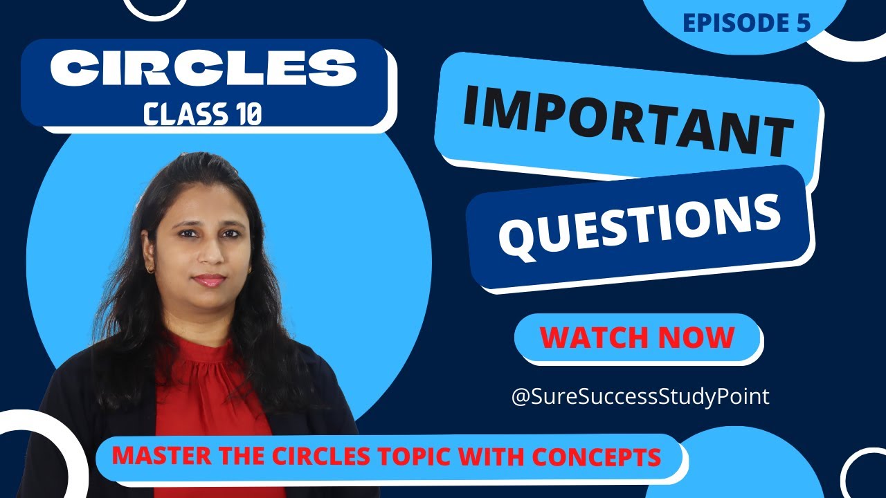 Master the CIRCLES Topic with Concept | Important Questions on Circles ...