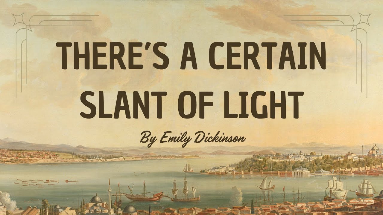 "There's a certain Slant of light" | By Emily Dickinson - YouTube