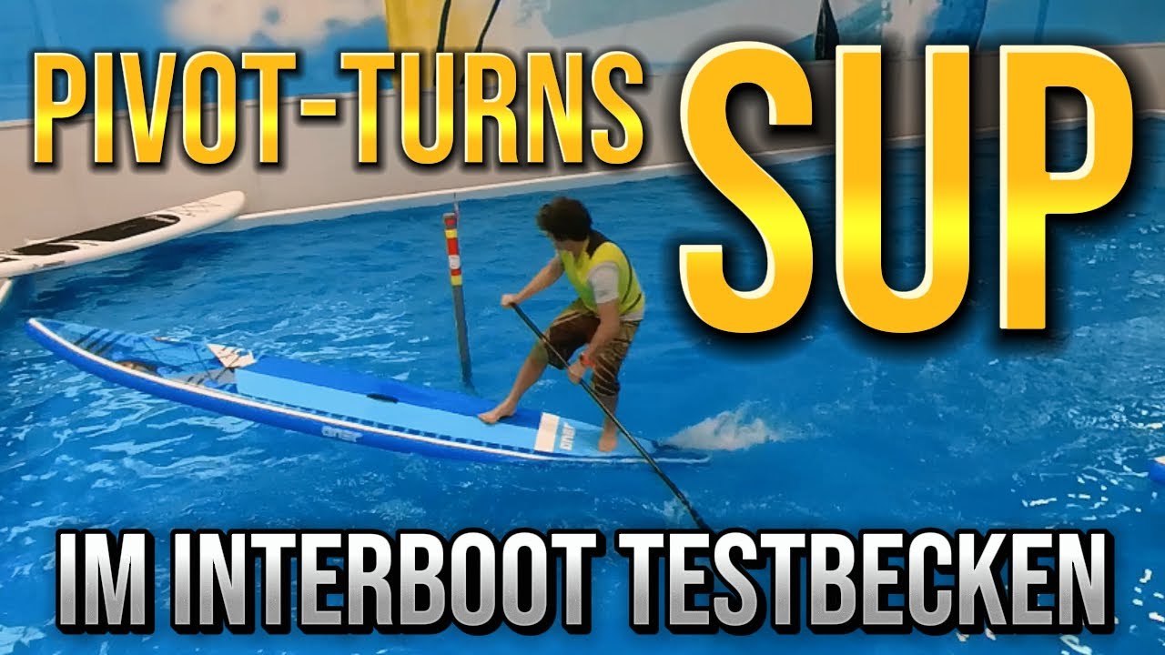 SUP Pivot Turns im Interboot 2023-Testbecken / Allround vs Race ...
