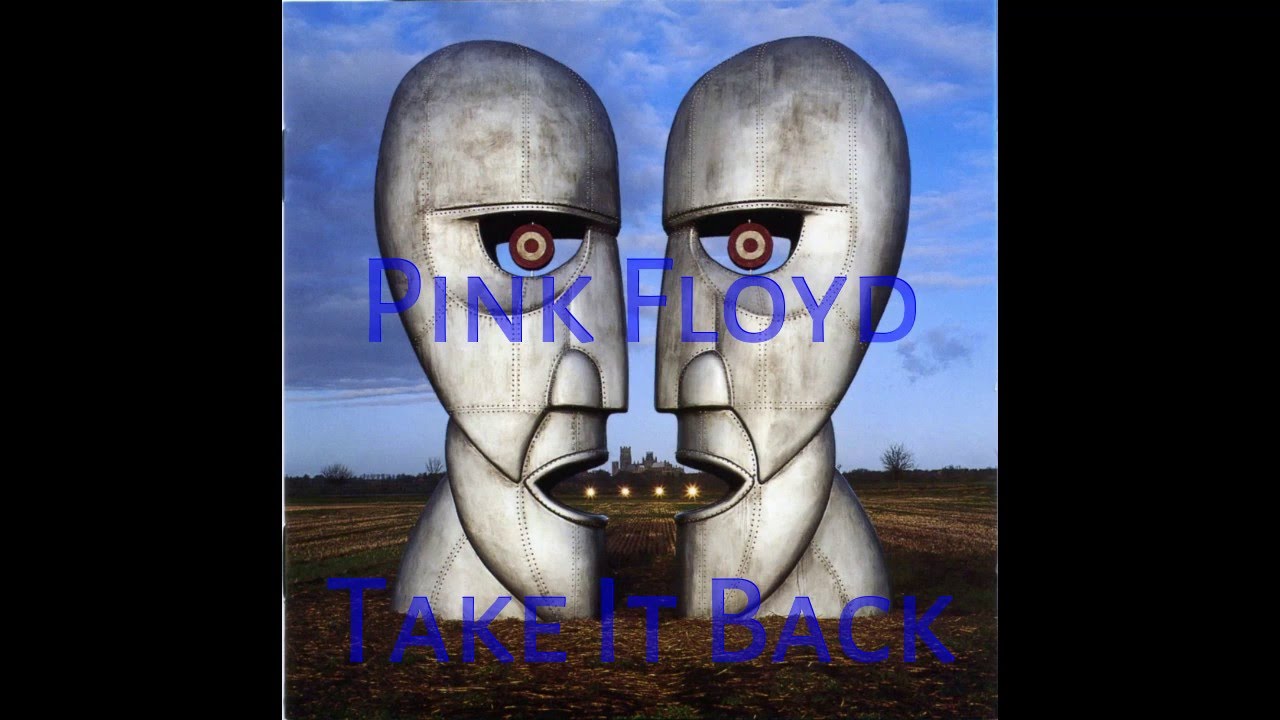 Pink Floyd- Take It Back (subtitulada en español) - YouTube