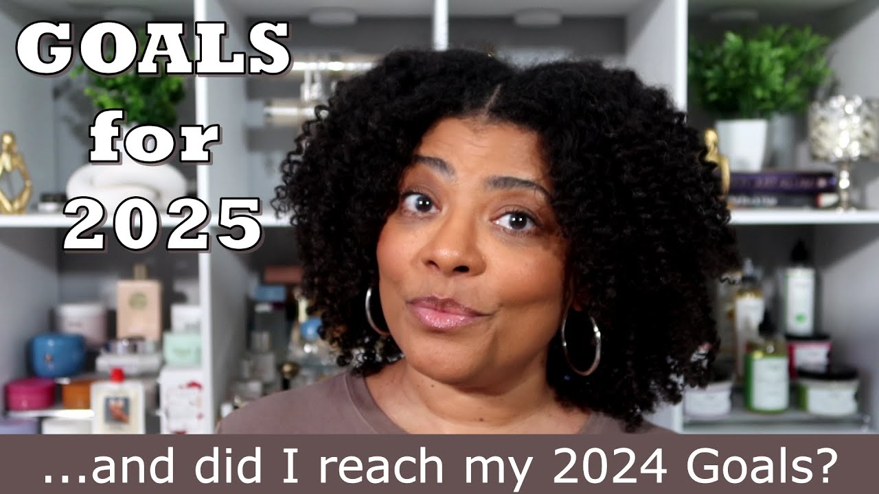 GOALS for 2025 (Personal & Channel Goals) + Recap of 2024 Goals (did I ...
