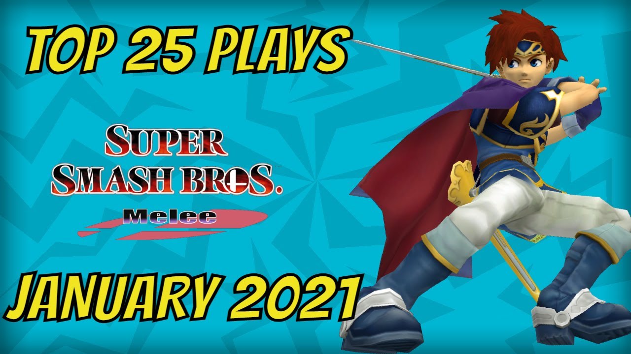 CRAZY ROY!! - Top 25 SSBM Plays of January 2021 - Super Smash Bros ...
