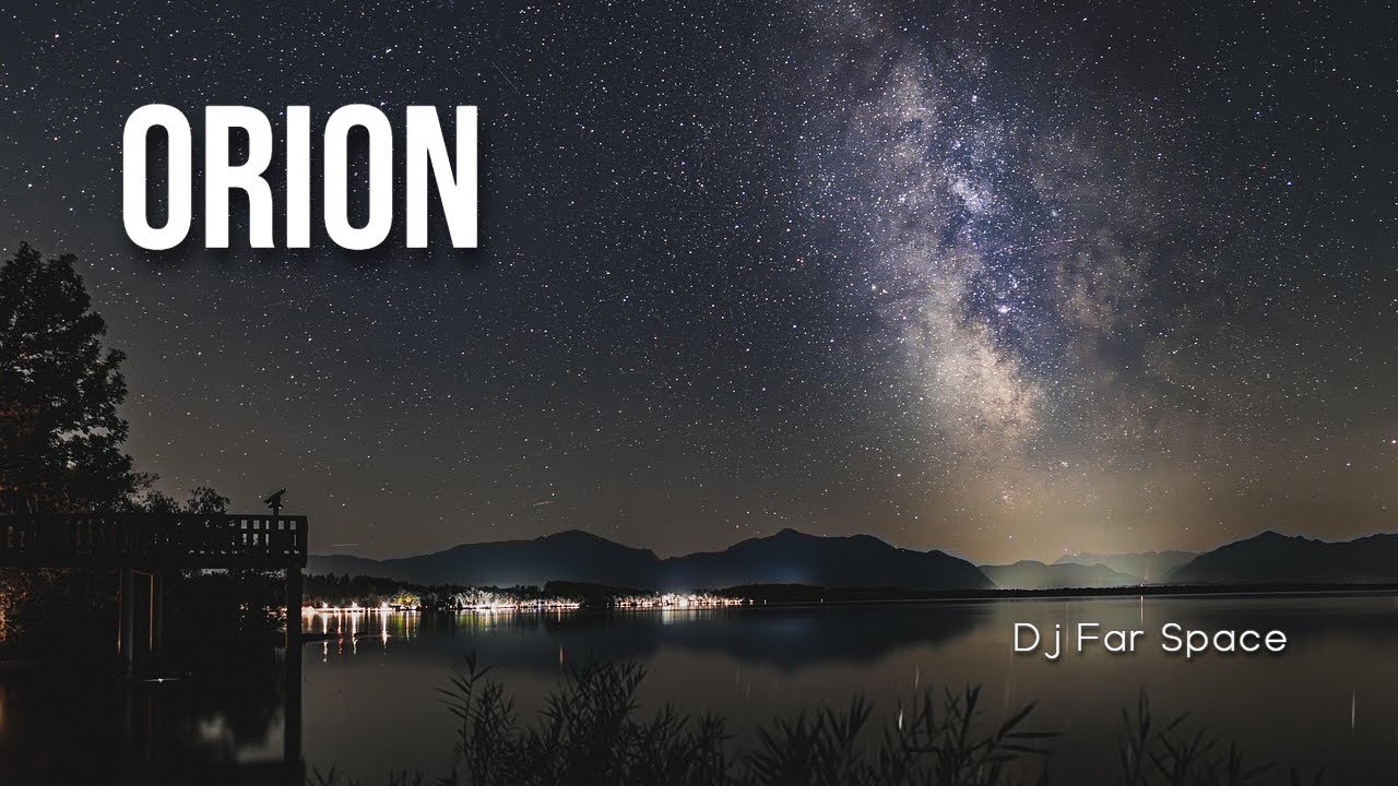 Orion - Dj Far Space - YouTube