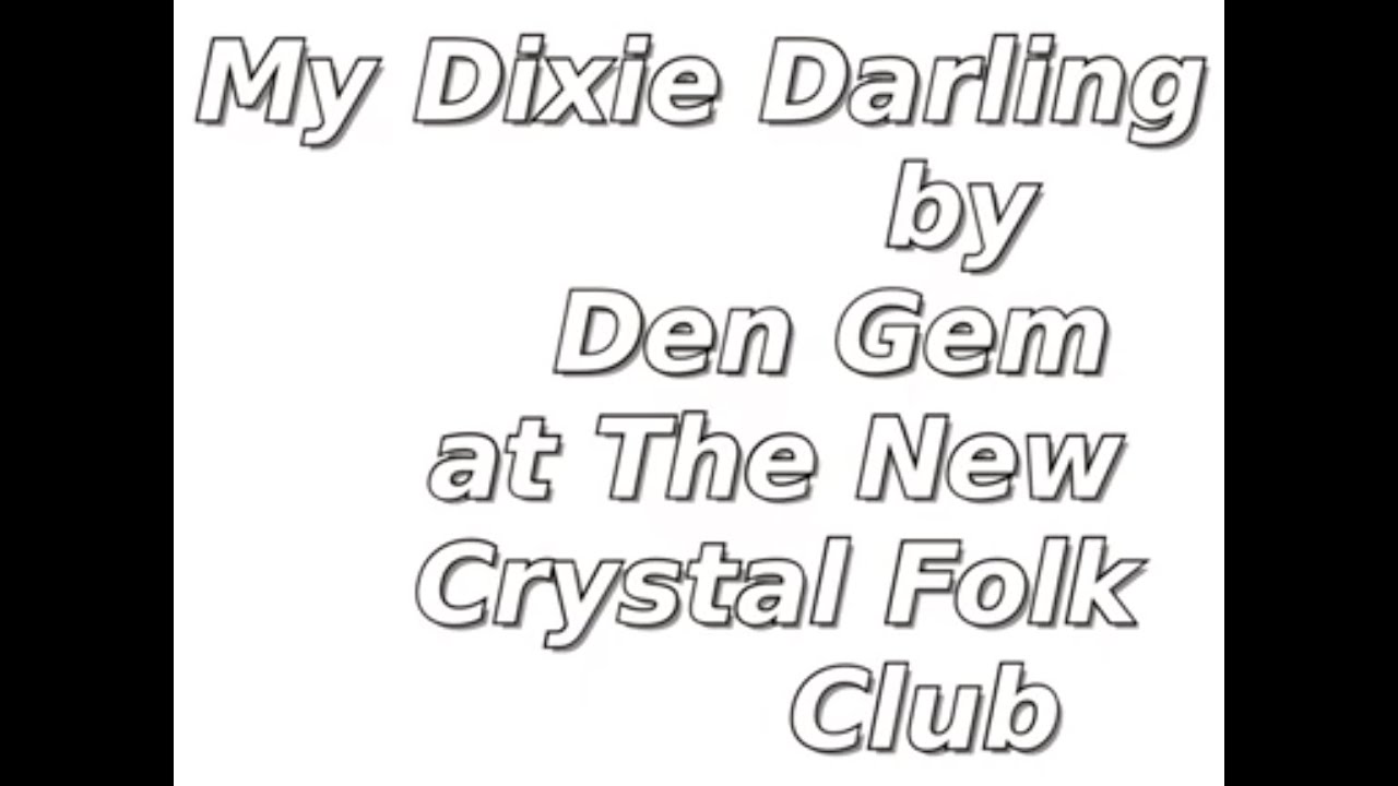 My Dixie Darling by Dem Gem at The New Crystal Folk Club 13.3.2020 ...