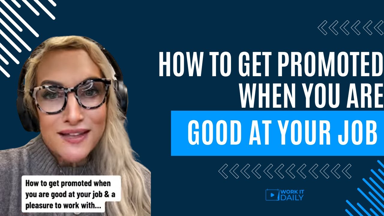 How to get promoted when you are good at your job and a pleasure to ...