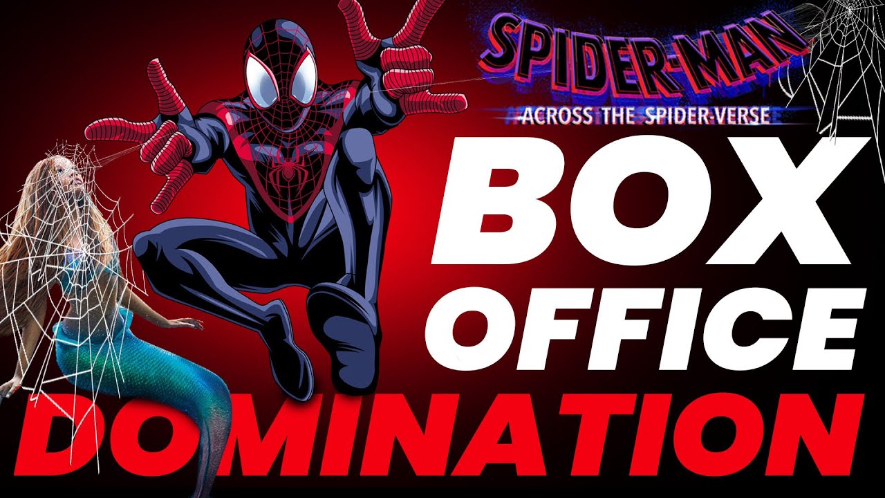 Spider-Man Across the Spider-Verse Dominates | Little Mermaid Tanks At ...