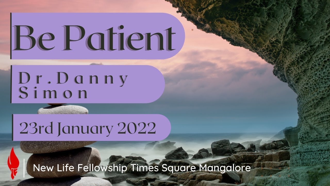 Be Patient || Dr. Danny Simon || Sunday Church Service || 2022-01-23 ...