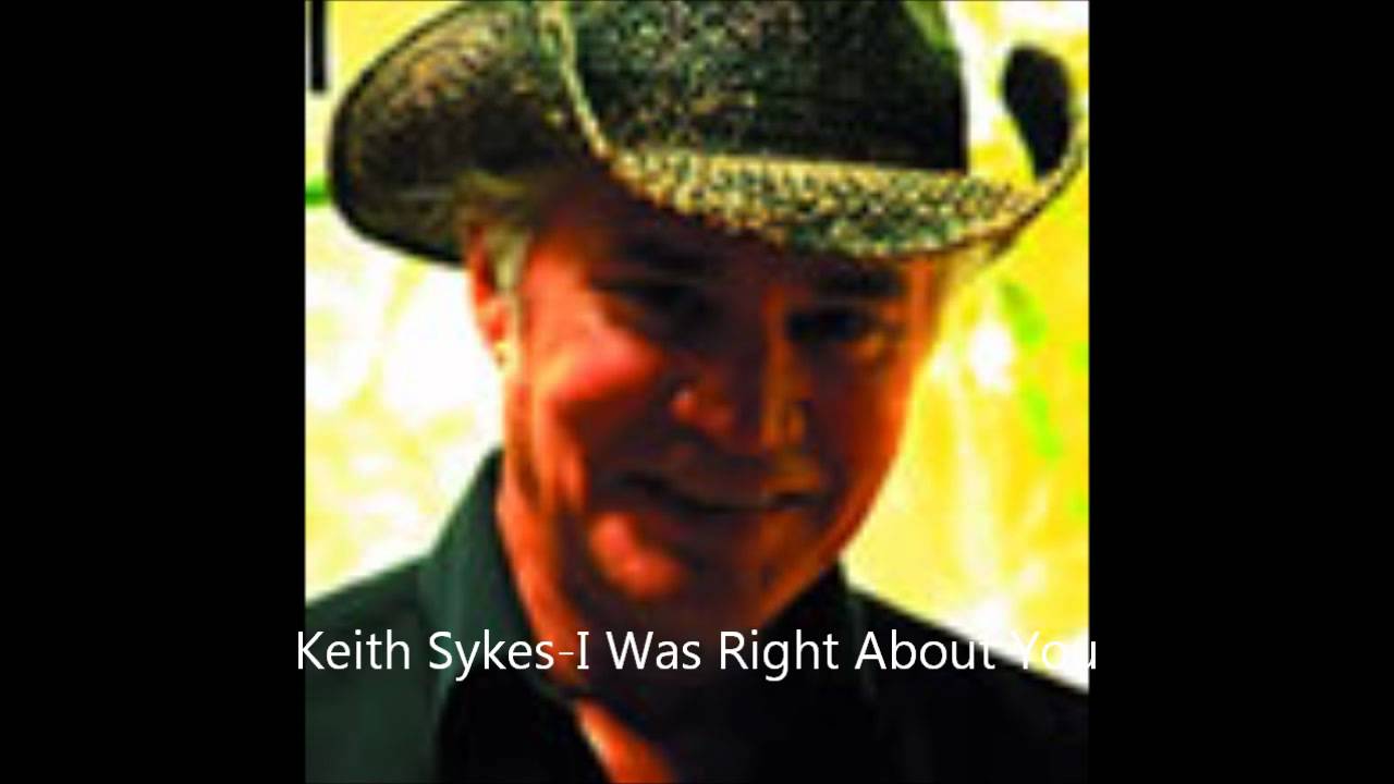 KEITH SYKES, I WAS RIGHT ABOUT YOU - YouTube
