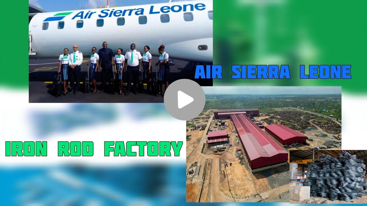 Who Owns Air Sierra Leone and Iron Rod Factory? - YouTube