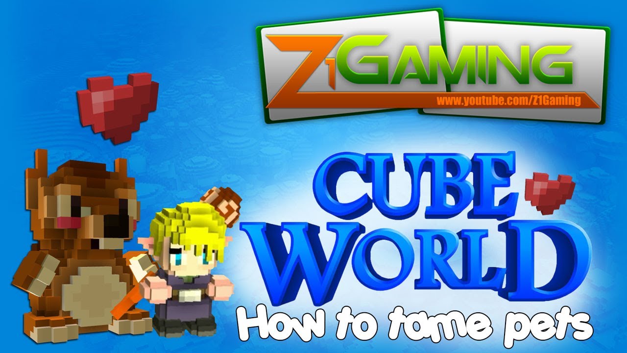 Cubeworld - How to tame pets - Pet Love Montage at the end! - YouTube