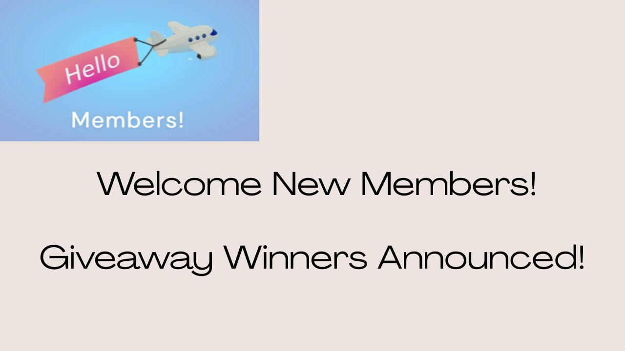 Members only - Welcome new members and giveaway winners announced - YouTube
