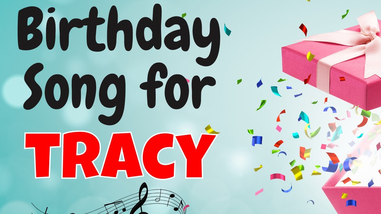 Happy Birthday Tracy Song | Birthday Song for Tracy | Happy Birthday ...