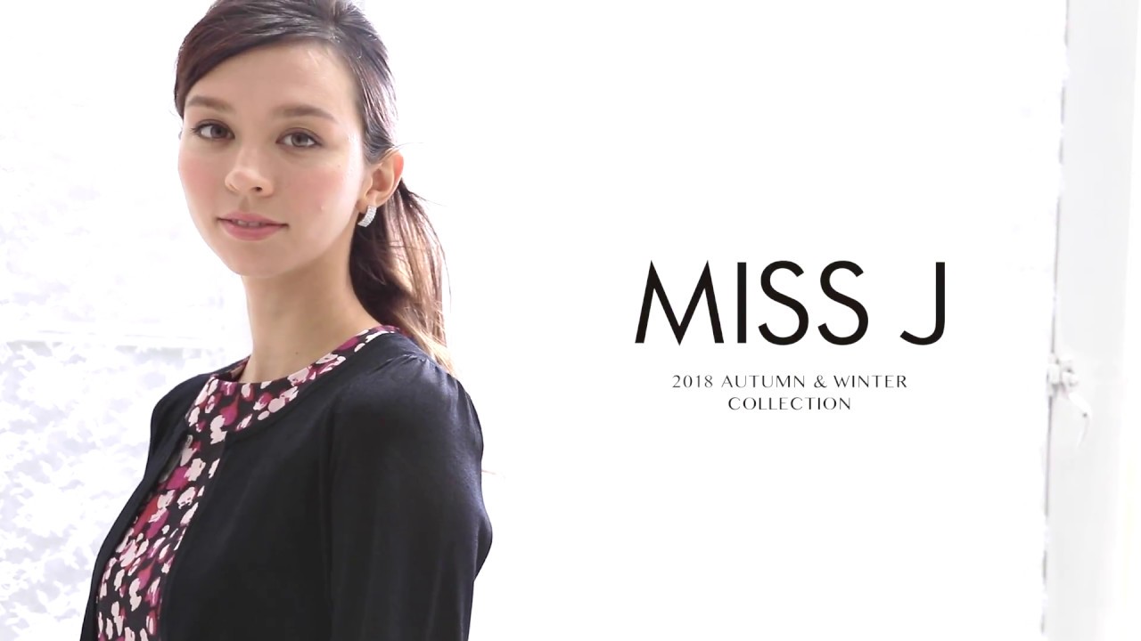 【MISS J】2018A/W Collection movie - YouTube