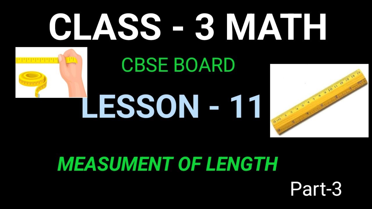 CLASS 3 MATH।। LESSON 11।। MEASURMENT OF LENGTH।। - YouTube