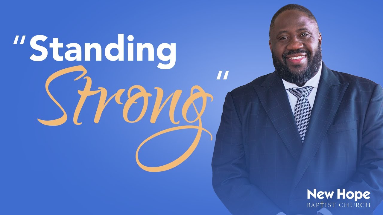Rev. Samuel Lofton • "Standing Strong" • New Hope Baptist Church (Feb ...