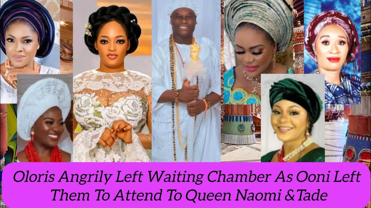 Oloris Angrily Left Waiting Chamber As Ooni Left Them To Attend To ...