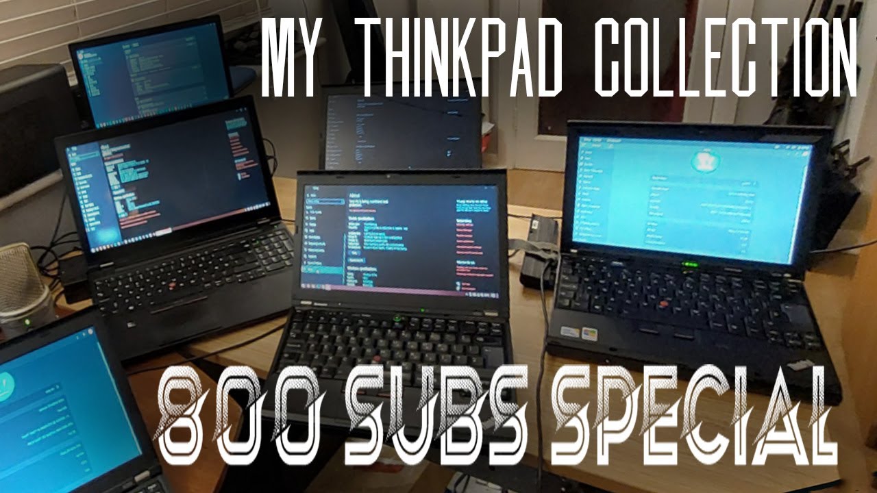 My (latest) ThinkPad Collection 2023! 800 subscriber Update! - YouTube