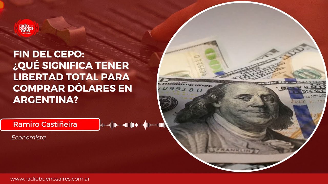 Fin del cepo: qué significa tener libertad total para comprar dólares ...
