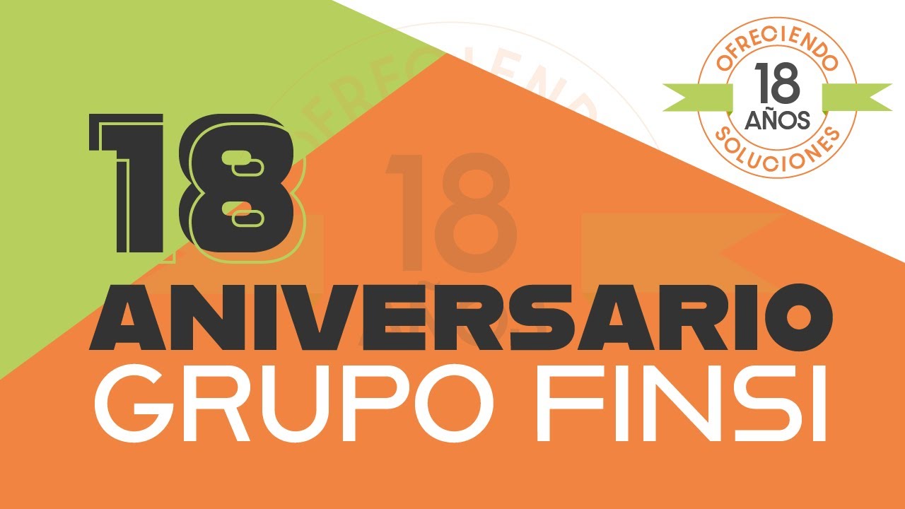 18 Aniversario Grupo Finsi - YouTube