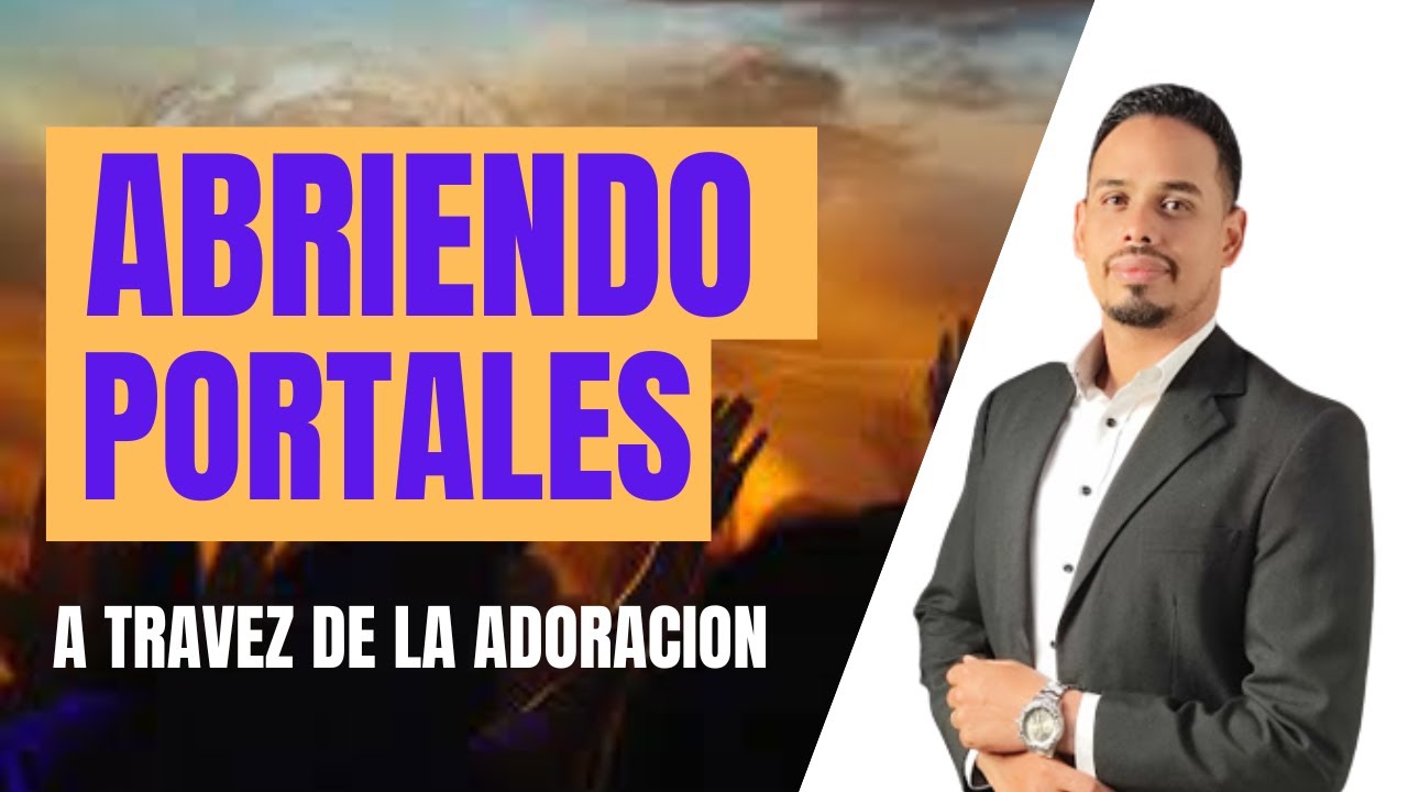 Abriendo Portales Espirituales A traves De La Adoracion - Apostol Anthony Carreño - YouTube