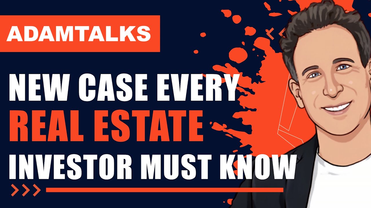 Adam Talks | New Case Every Real Estate Investor Must Know - YouTube