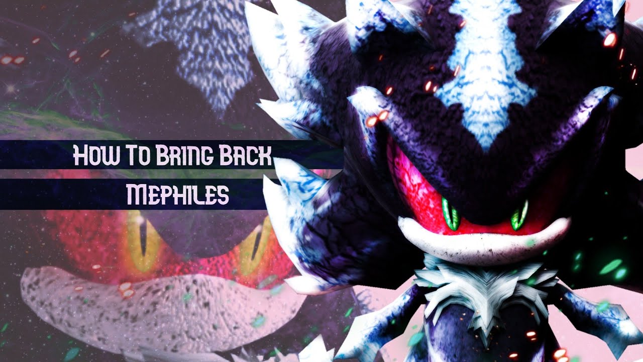 Why Mephiles Is Sonic's Most Iconic Villian And How To Bring Him In The ...