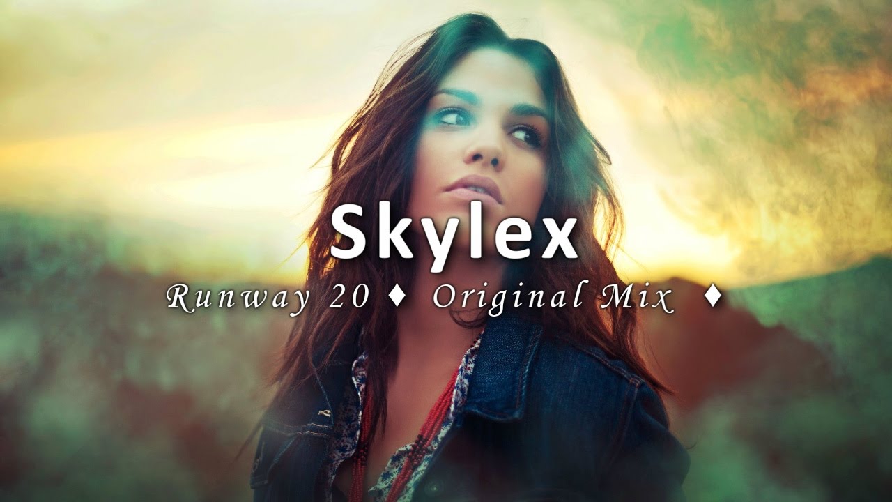 Skylex - Runway 20 (Original Mix) - YouTube