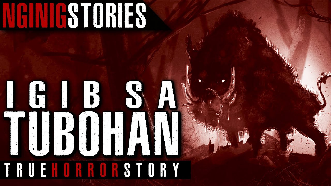IGIB SA TUBOHAN | Tagalog Horror Story (True Aswang Story) - YouTube